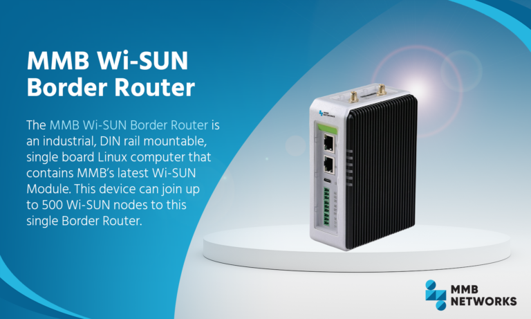 Product Spotlight: Wi-SUN Border Router | MMB Networks