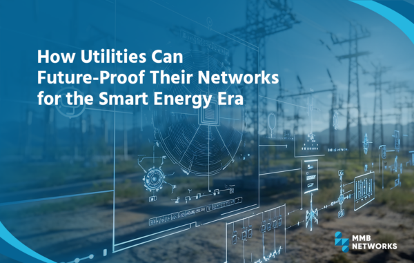 How Utilities Can Future-Proof Their Networks for the Smart Energy Era ...