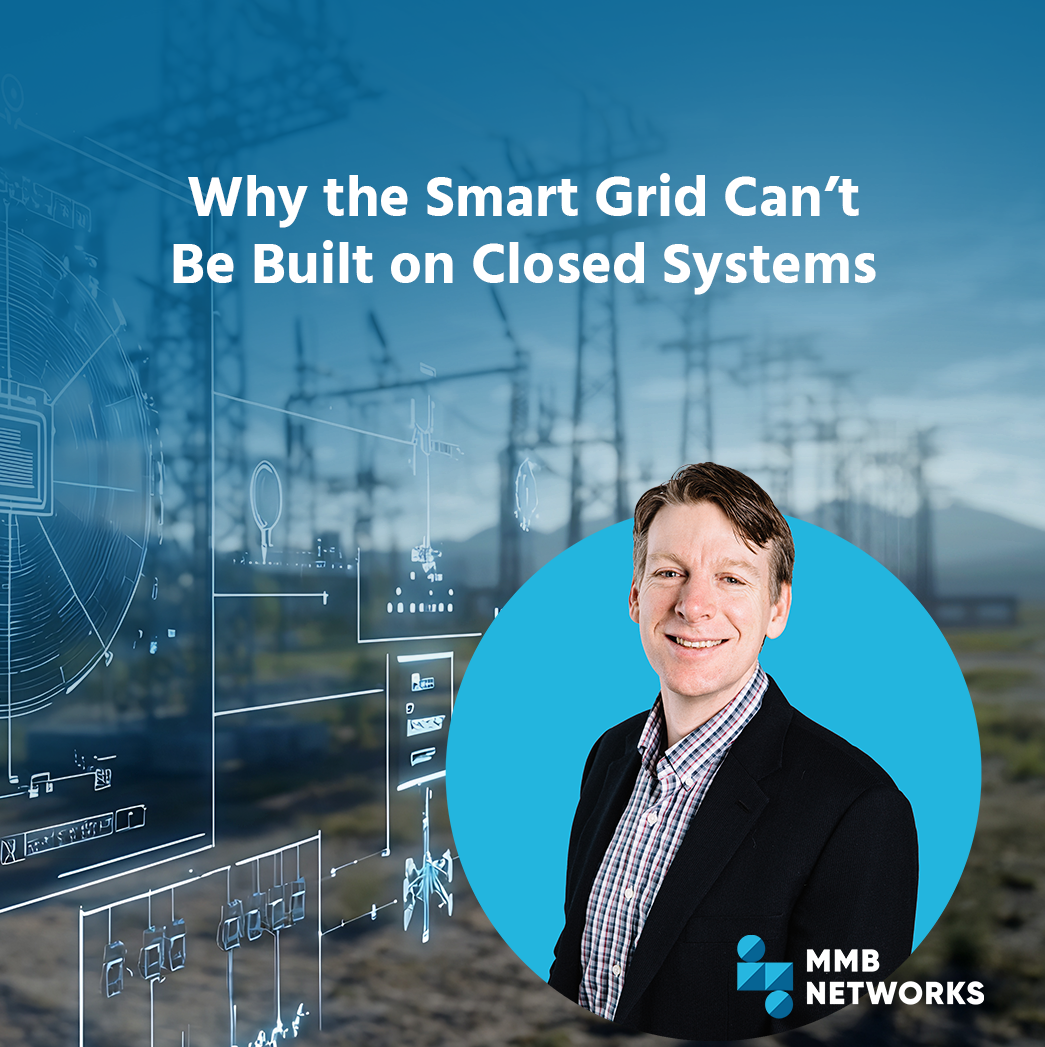 Why the Smart Grid Can’t Be Built on Closed Systems | MMB Networks